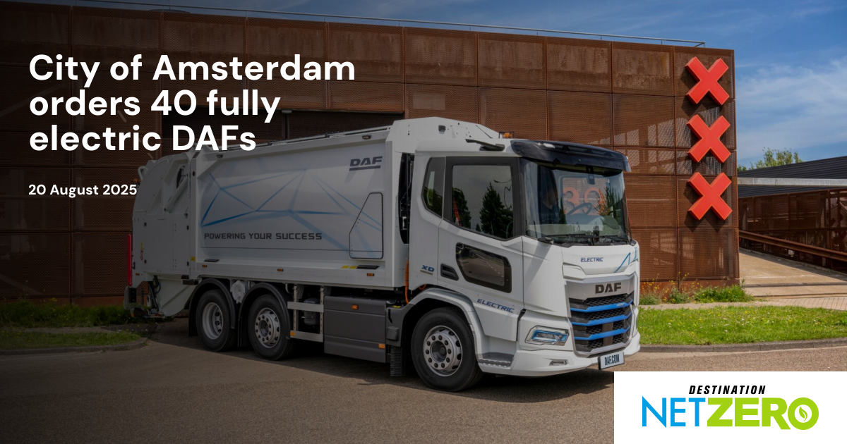 City of Amsterdam orders 40 fully electric DAFs | Destination Net Zero ...