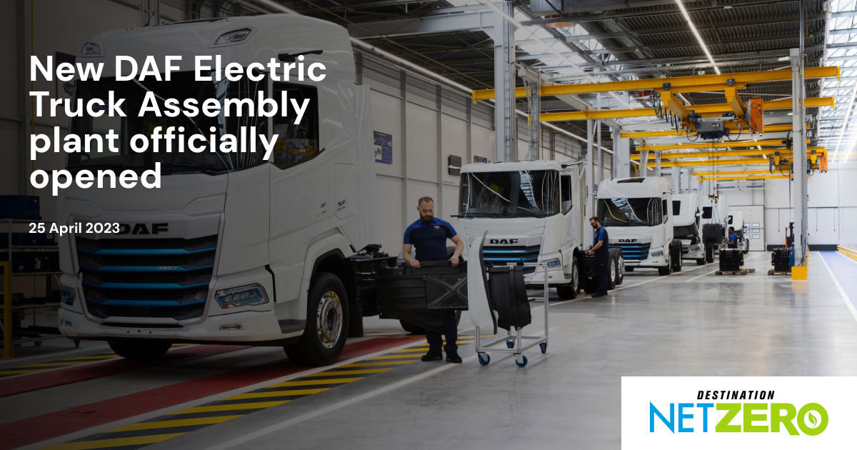 New DAF Electric Truck Assembly plant officially opened | Destination ...