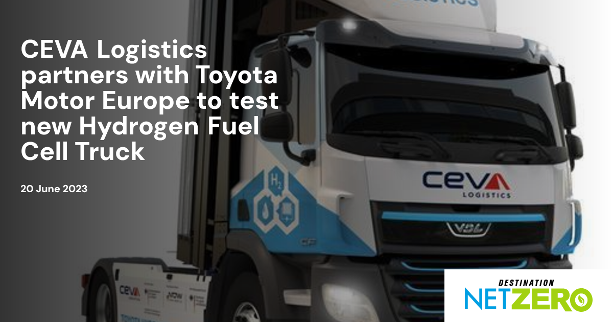CEVA Logistics partners with Toyota Motor Europe to test new Hydrogen ...