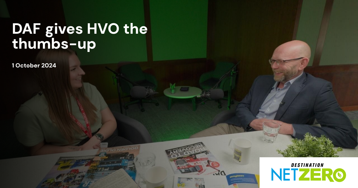DAF gives HVO the thumbs-up | Destination Net Zero Magazine