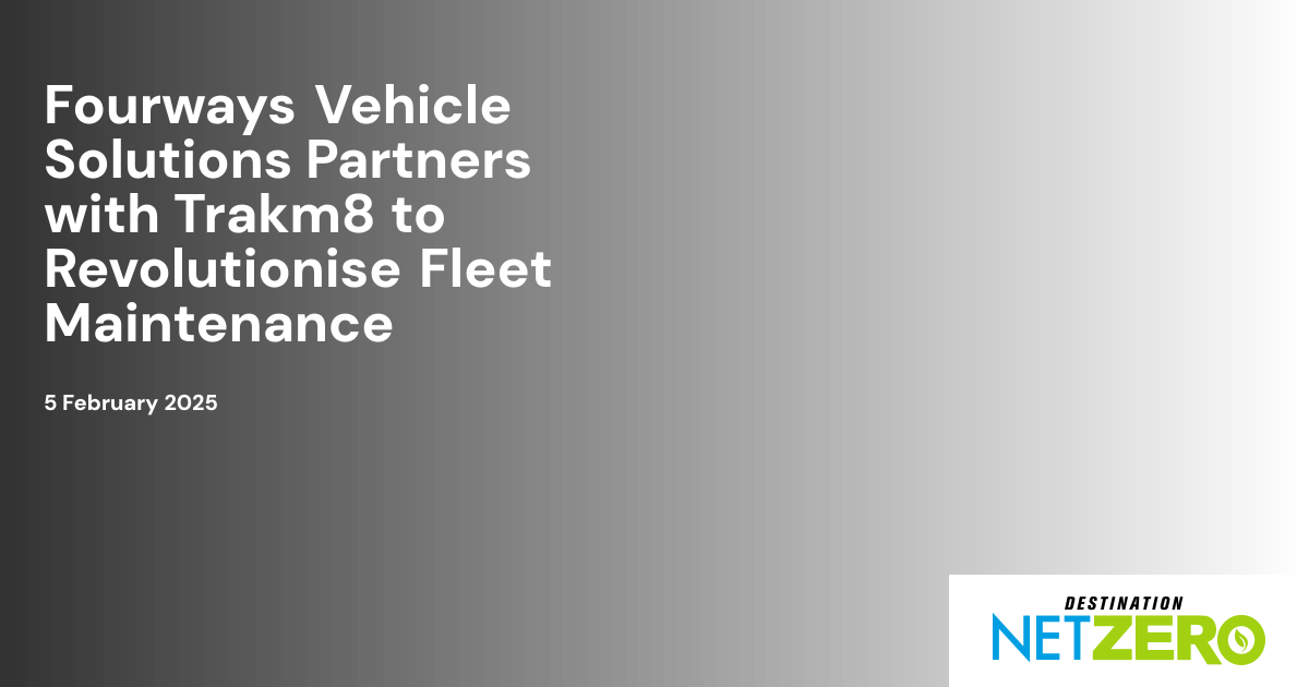 Fourways Vehicle Solutions Partners with Trakm8 to Revolutionise Fleet ...
